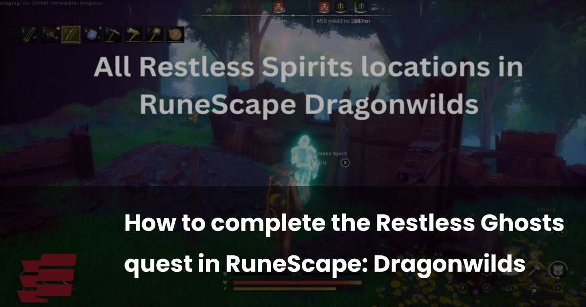 How to complete the Restless Ghosts quest in RuneScape: Dragonwilds ...