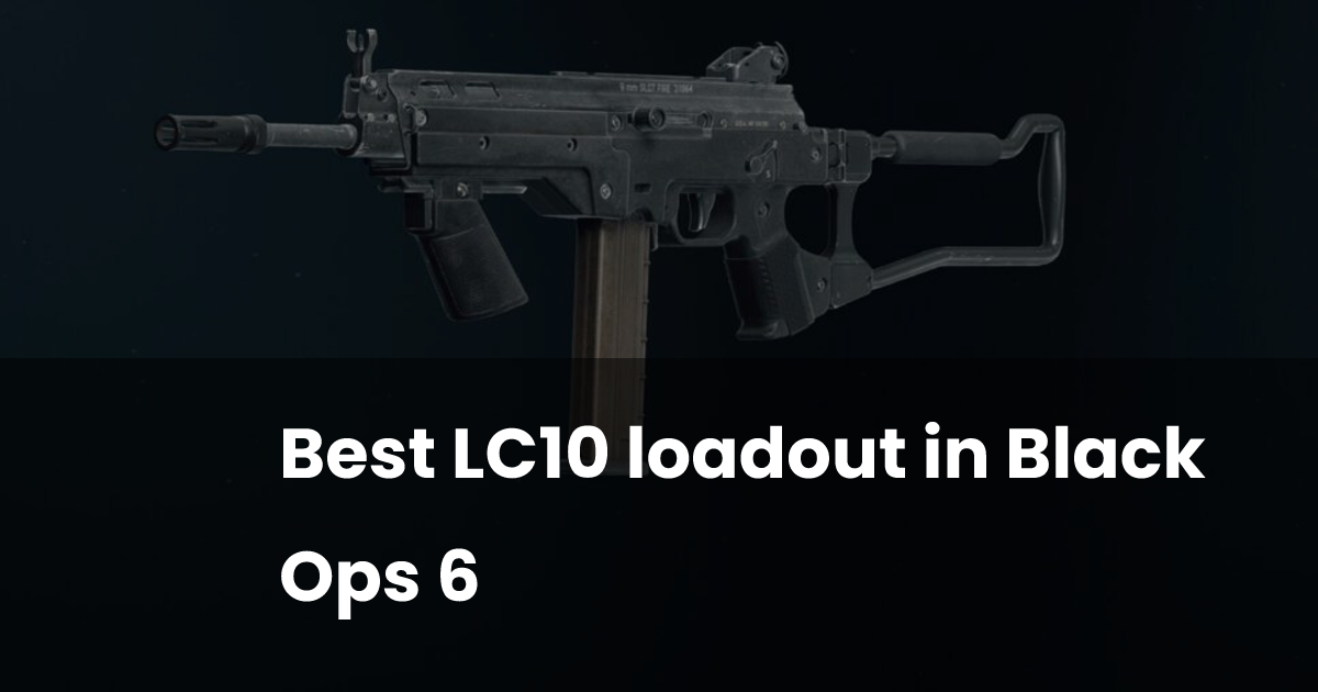 Best LC10 loadout in Black Ops 6 | esports.gg