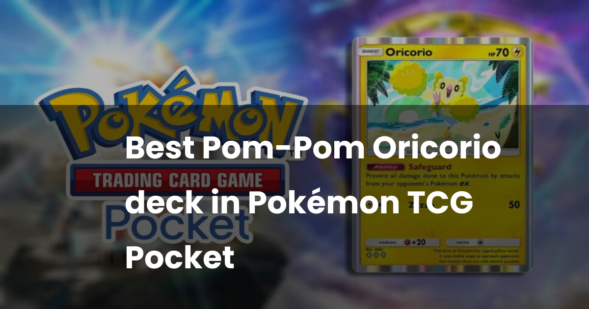 Best Pom-Pom Oricorio deck in Pokémon TCG Pocket | esports.gg