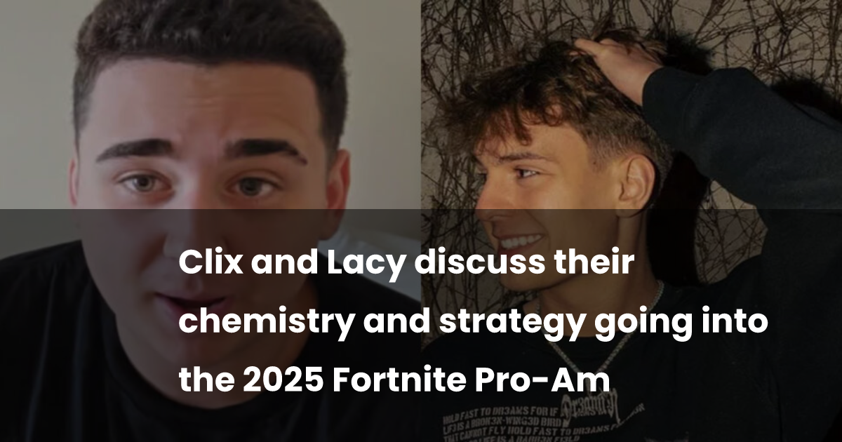 Clix and Lacy discuss their chemistry and strategy going into the 2025 ...