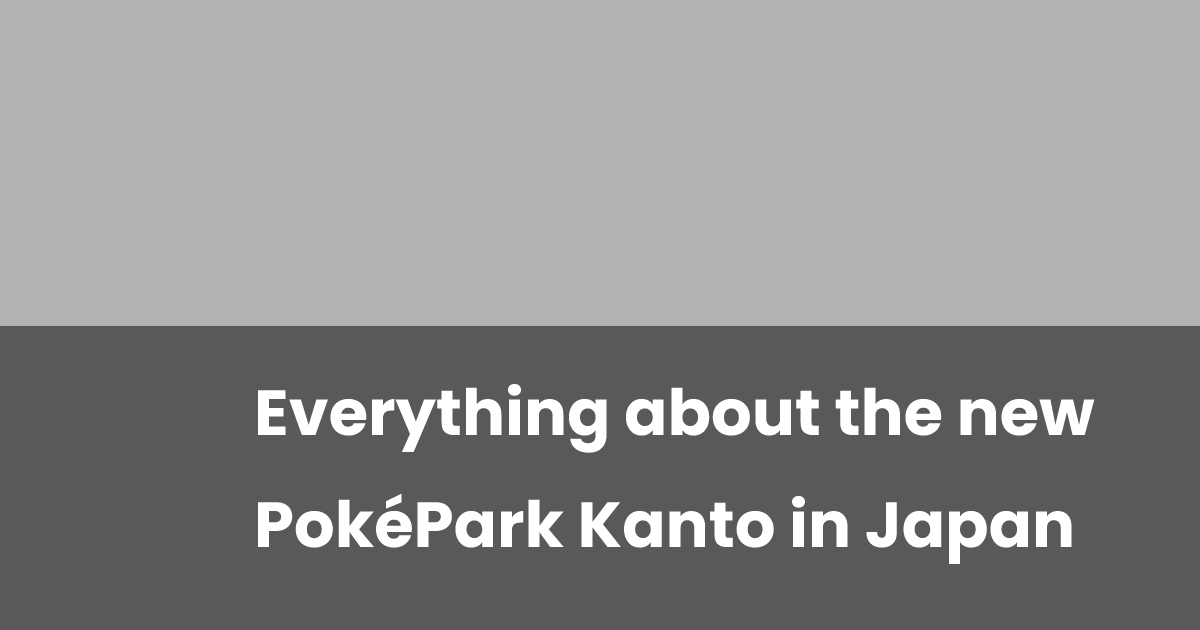 Everything about the new PokéPark Kanto in Japan | esports.gg