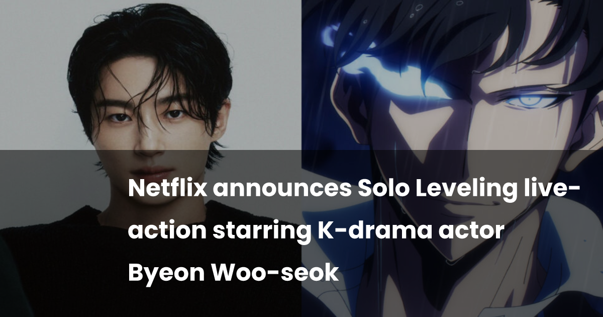 Netflix announces Solo Leveling live-action starring K-drama actor ...