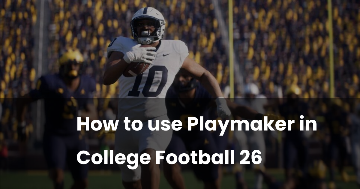 How to use Playmaker in College Football 26 | esports.gg