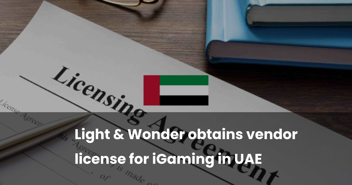 Light & Wonder obtains vendor license for iGaming in UAE | esports.gg