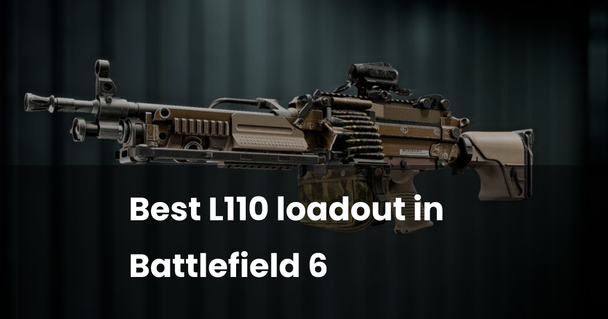Best L110 loadout in Battlefield 6 | esports.gg