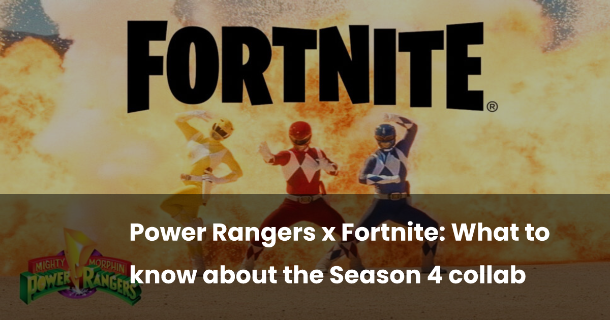 Power Rangers x Fortnite: What to know about the Season 4 collab ...