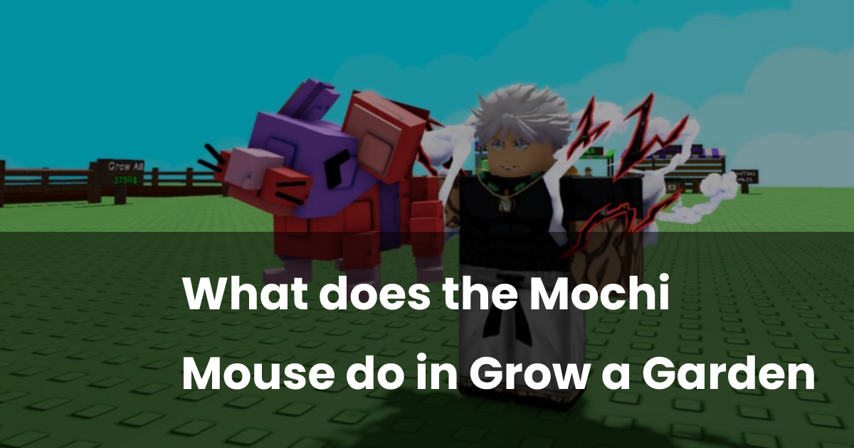 What does the Mochi Mouse do in Grow a Garden | esports.gg