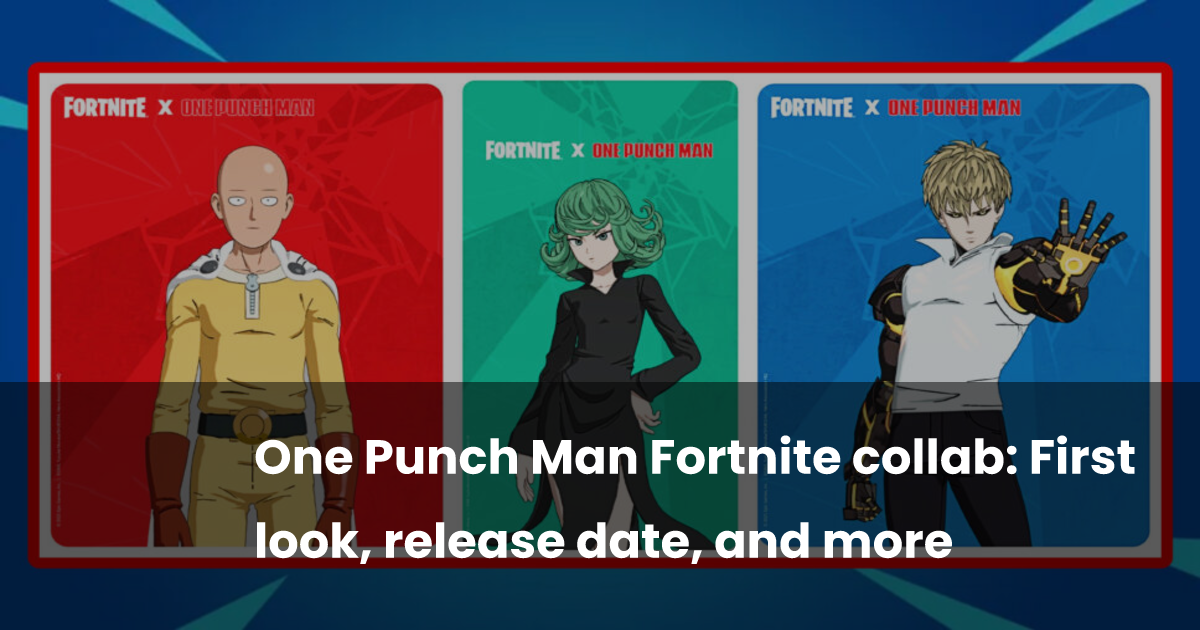 One Punch Man Fortnite collab: First look, release date, and more ...