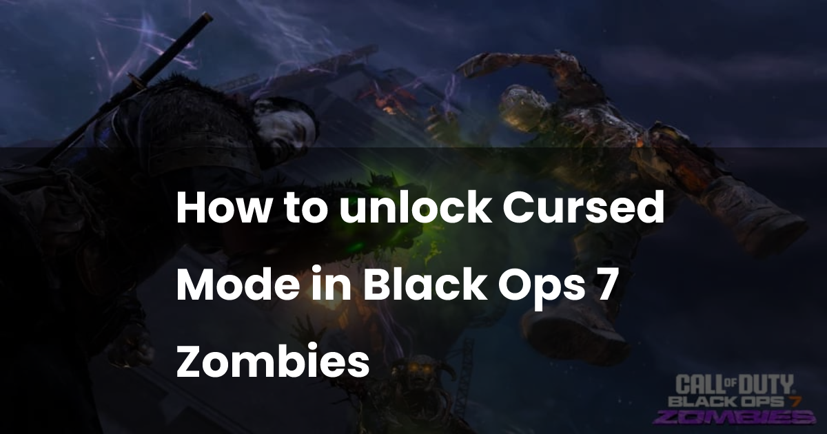 How to unlock Cursed Mode in Black Ops 7 Zombies | esports.gg