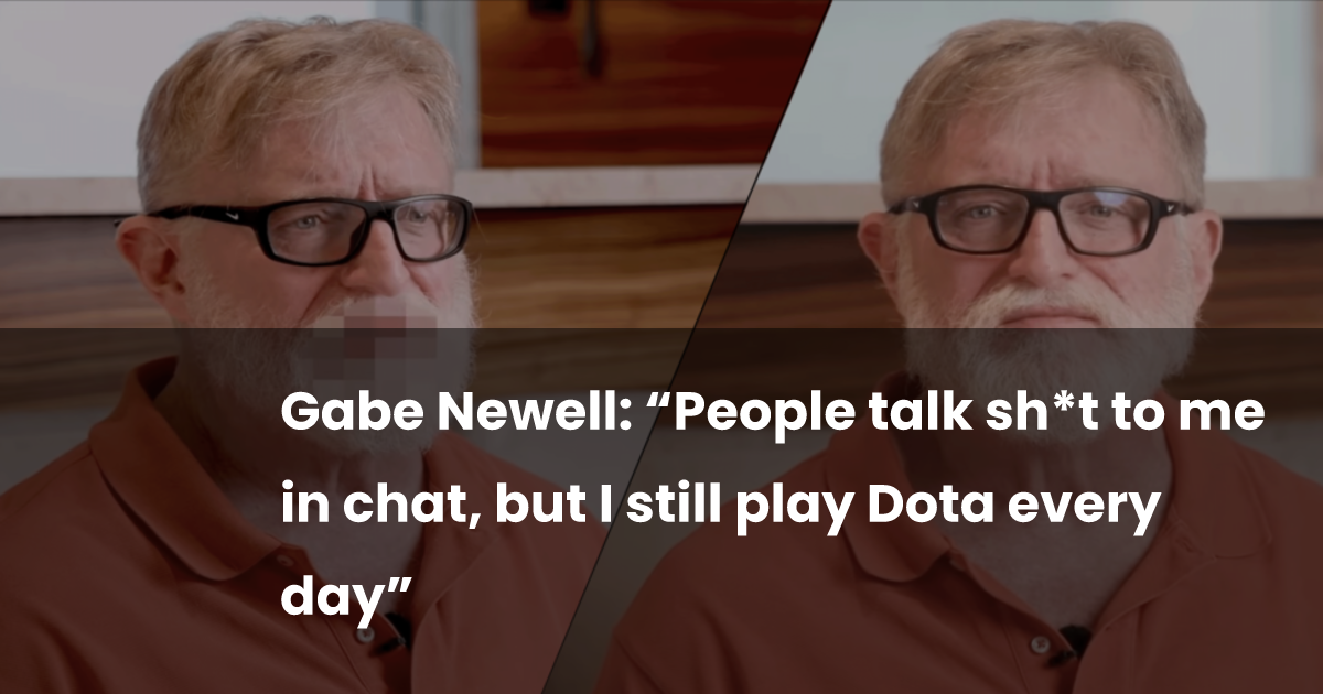 Gabe Newell: “People talk sh*t to me in chat, but I still play Dota ...