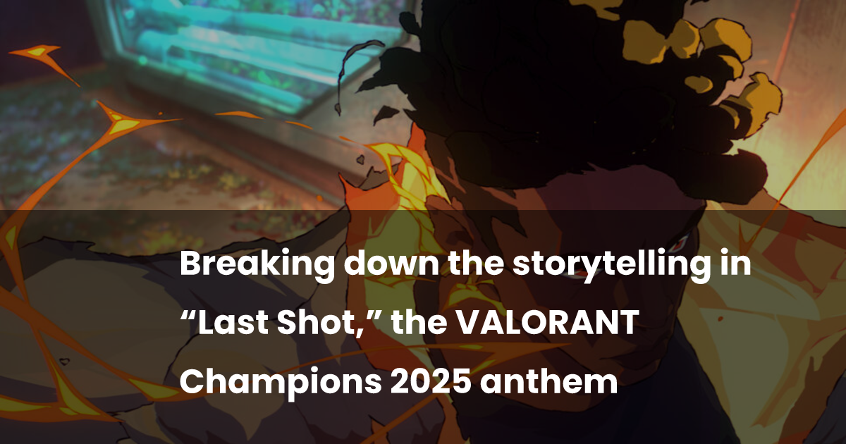 Breaking down the storytelling in “Last Shot,” the VALORANT Champions 2025 anthem | esports.gg