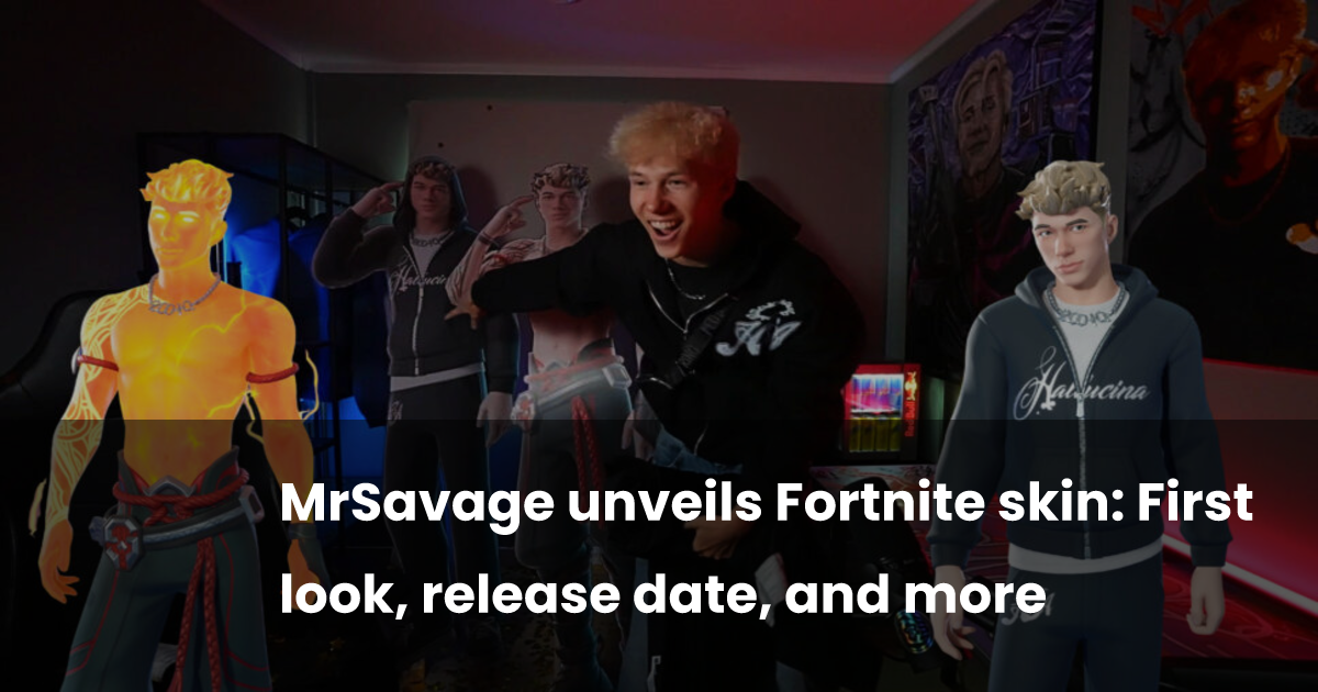MrSavage unveils Fortnite skin: First look, release date, and more ...