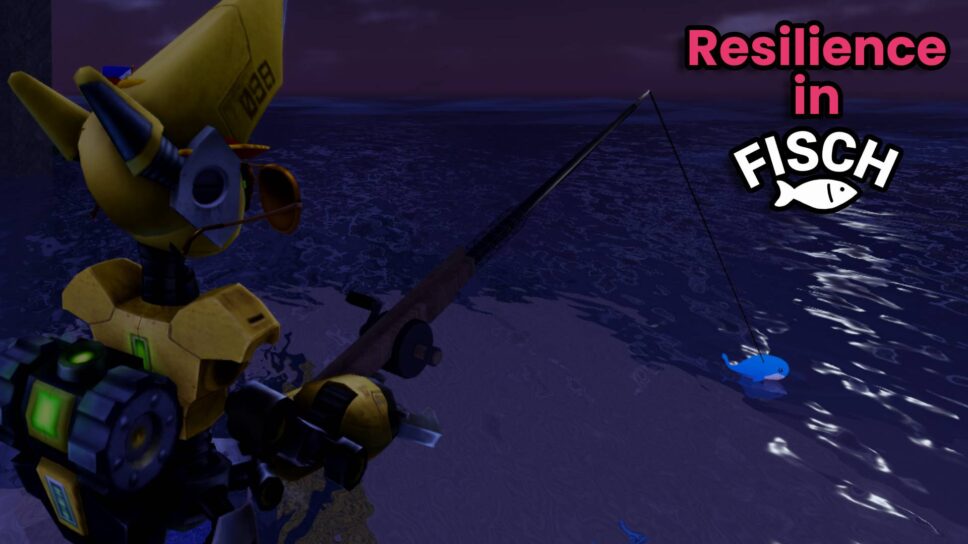 What does Resilience do in Fisch? | esports.gg